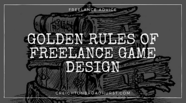 Freelance Advice: Golden Rules of Freelance Game Design – Creighton ...