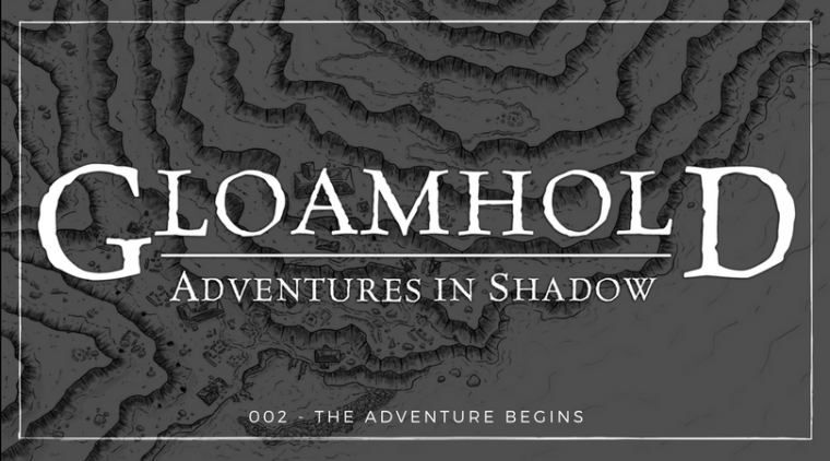 Adventures in Shadow #002: The Adventure Begins – Creighton Broadhurst